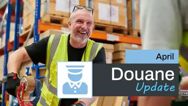 Belangrijkste douanenieuws [update april]